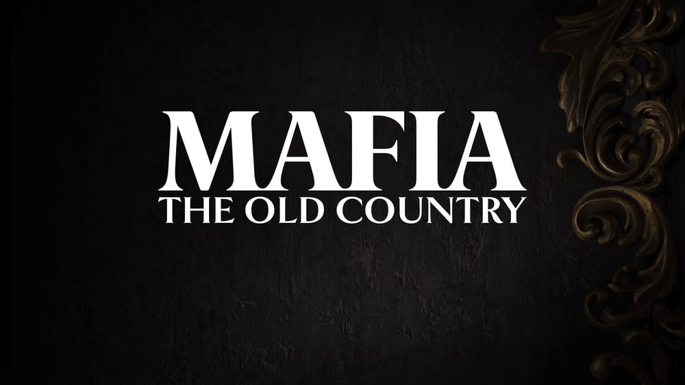 Mafia: The Old Country Review — A Brutal, Beautiful Origin Story in ...
